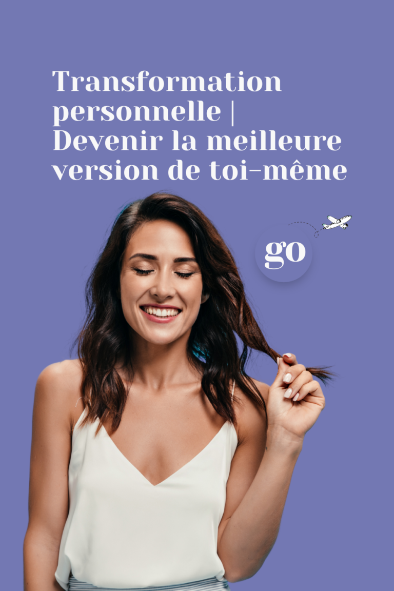 Transformation personnelle | deviens la meilleure version de toi-même