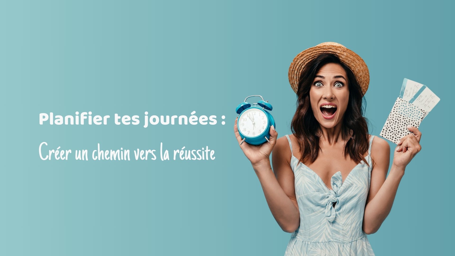 Planifier tes journées : créer un chemin vers la réussite